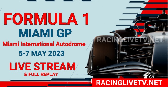How To Watch F1 Miami Grand Prix 2023 Live Stream: Full Replay How To Watch F1 Miami Grand Prix 2023 Live Stream: Full Replay