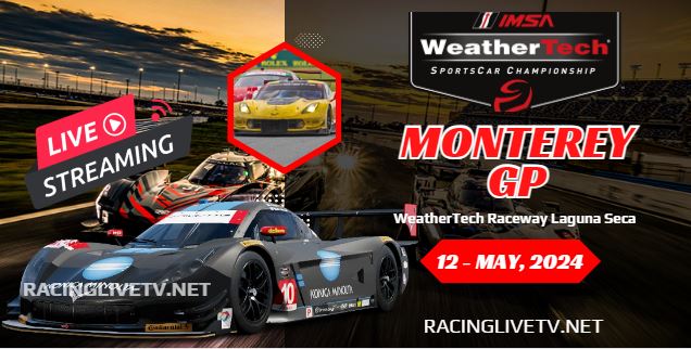 Monterey IMSA Sportscar Championship Live Stream 2024